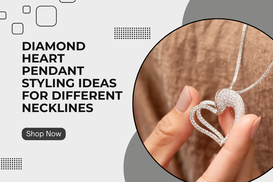 Diamond Heart Pendant Styling Ideas for Different Necklines – Poh Kong